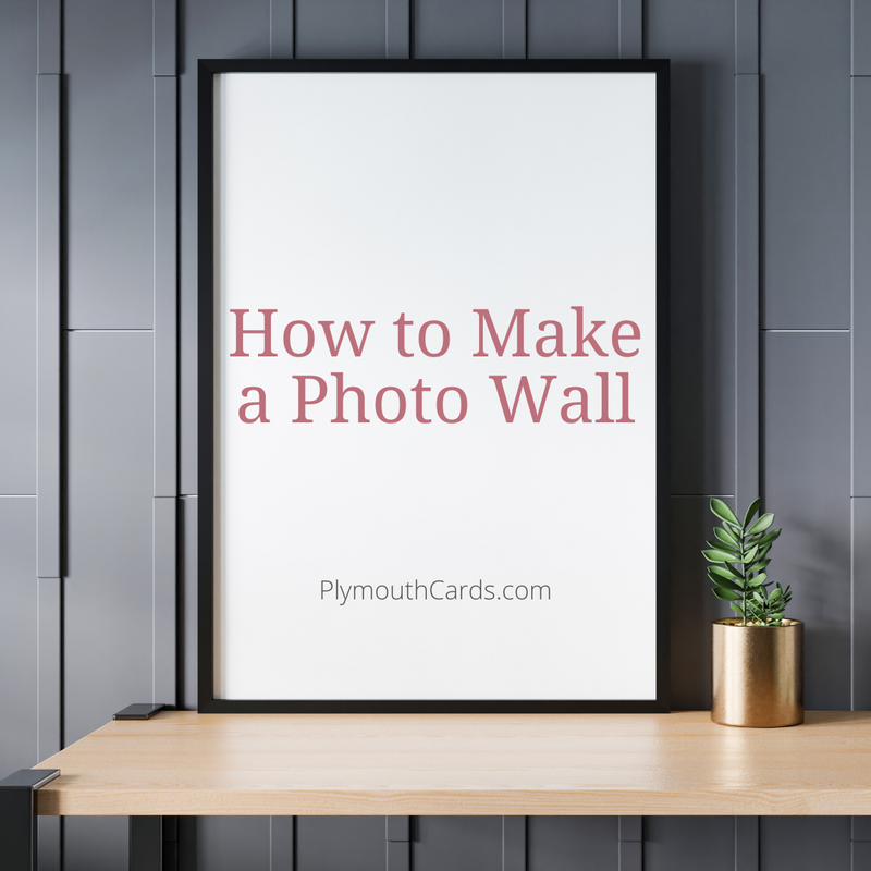 How to Make A Photo Wall - Plymouth Cards